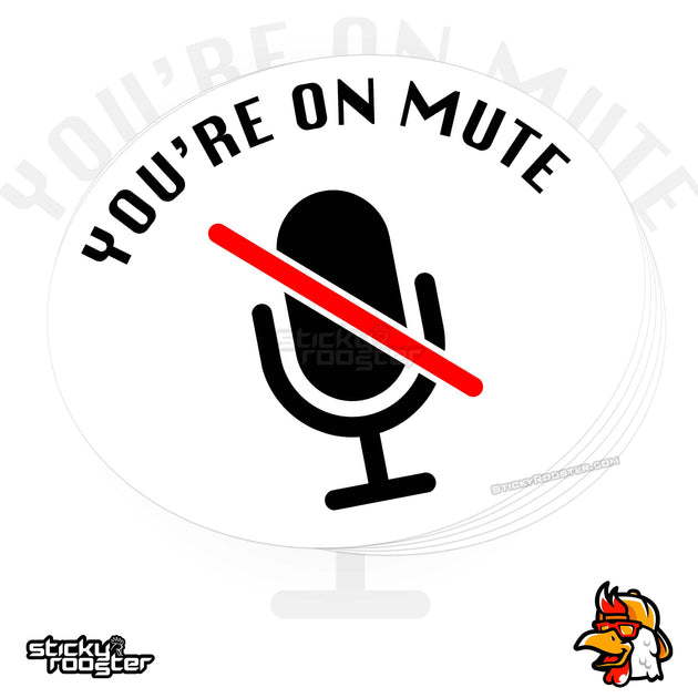 You're On Mute sticker | StickyRooster