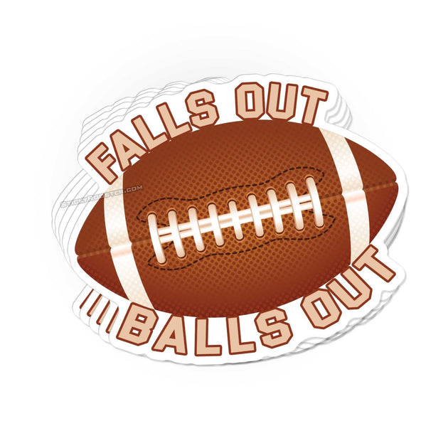 Falls Out, Balls Out sticker | StickyRooster